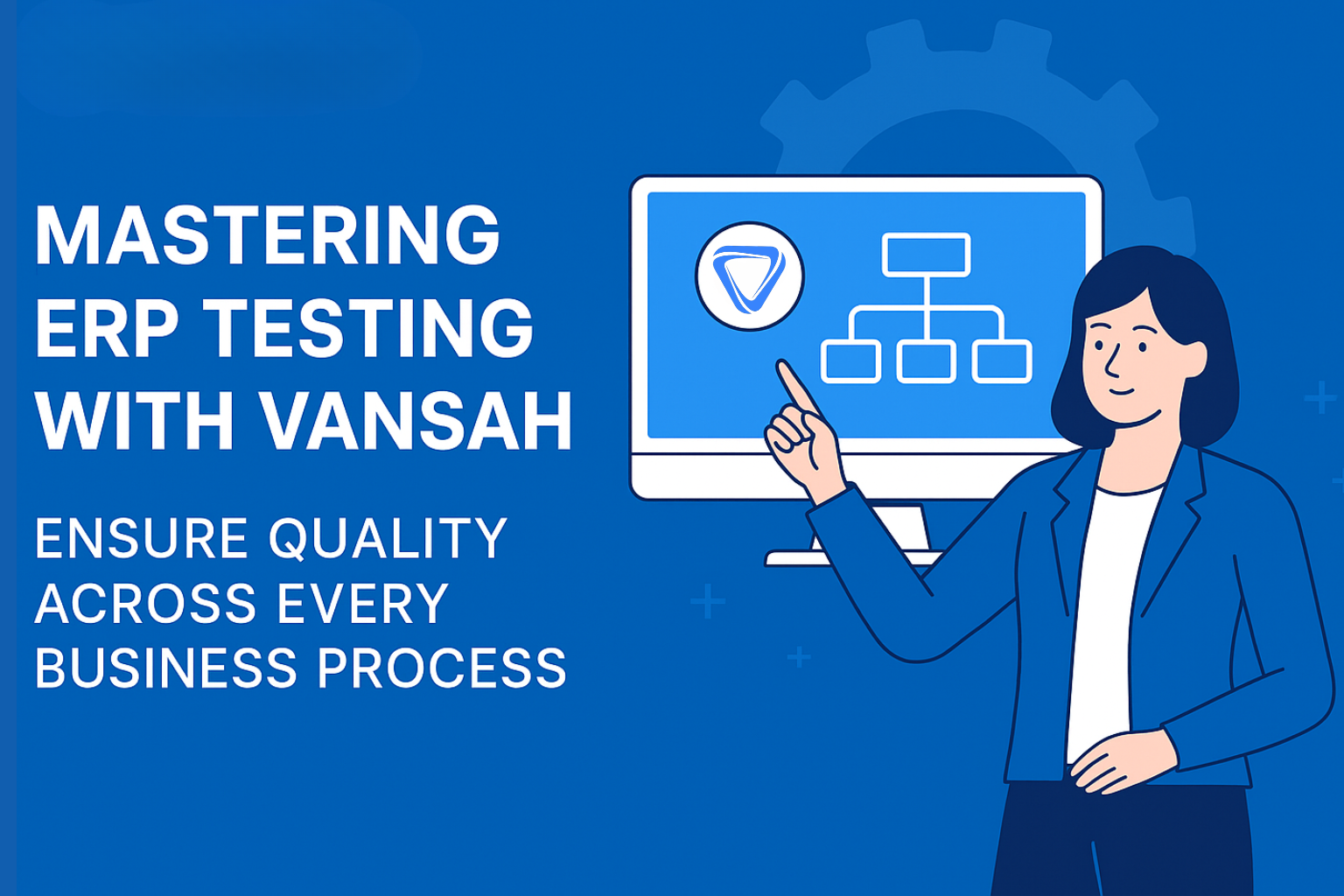 Mastering ERP Testing with Vansah | Vansah Test Management