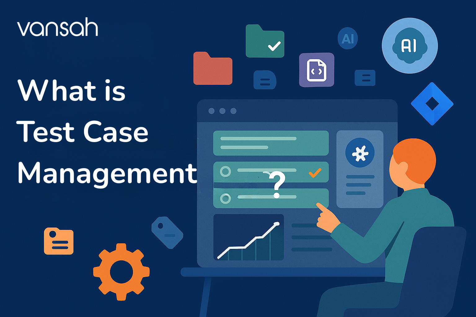 Effective Test Management for Jira Strategies | Vansah Test Management